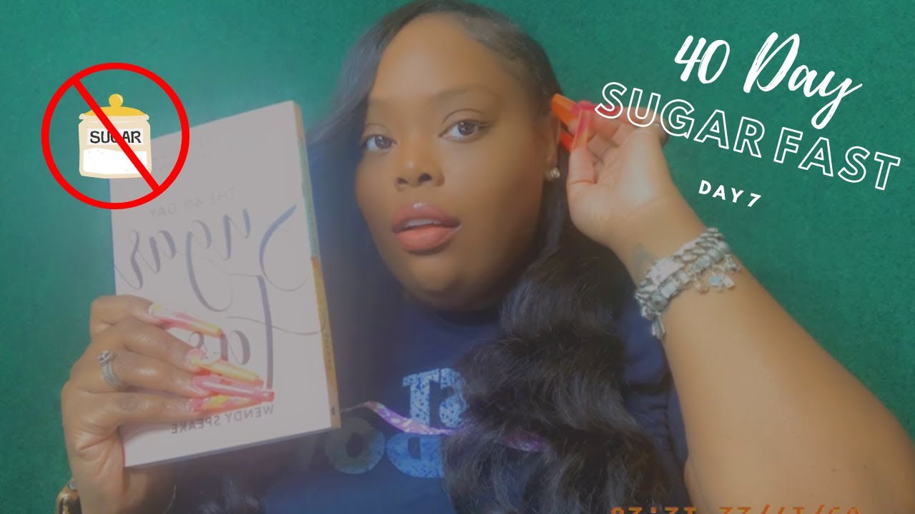 40 Day sugar fast Day 7 | A Holy Hunger - YouTube