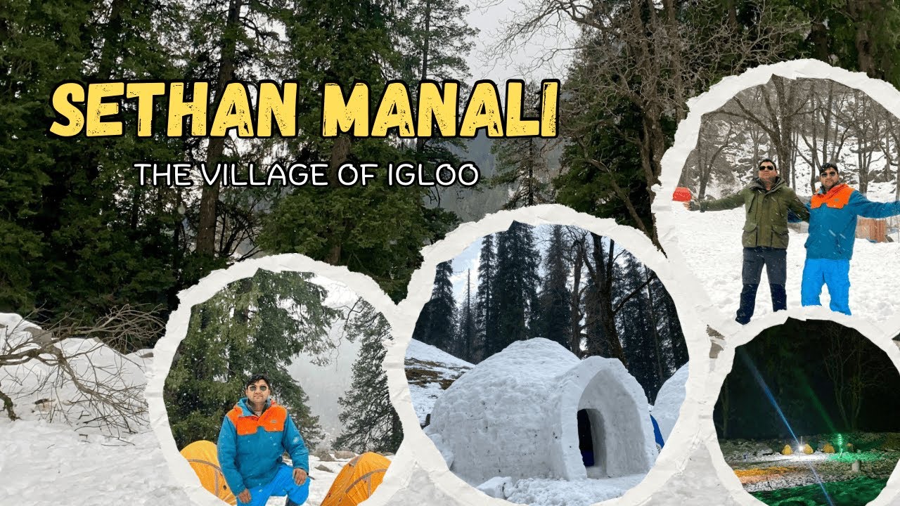 Sethan Manali 2025 | Most Beautiful Village of Manali | Igloo Village ...