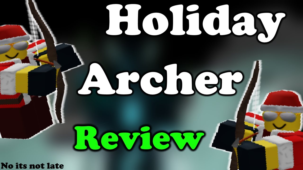 Hoilday Archer Review, Tower Defense Simulator - YouTube