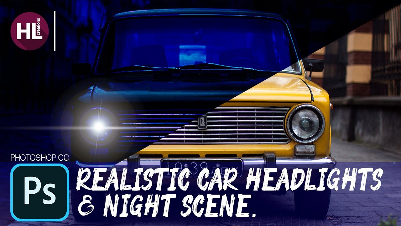 Realistic Car Headlights & Night Scene. | Photoshop CC 2019 | - YouTube