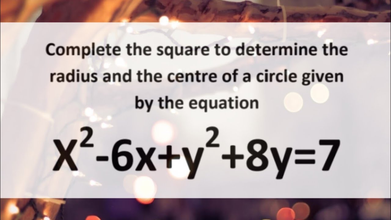 Completing the square to find the radius and centre of a circle. # ...