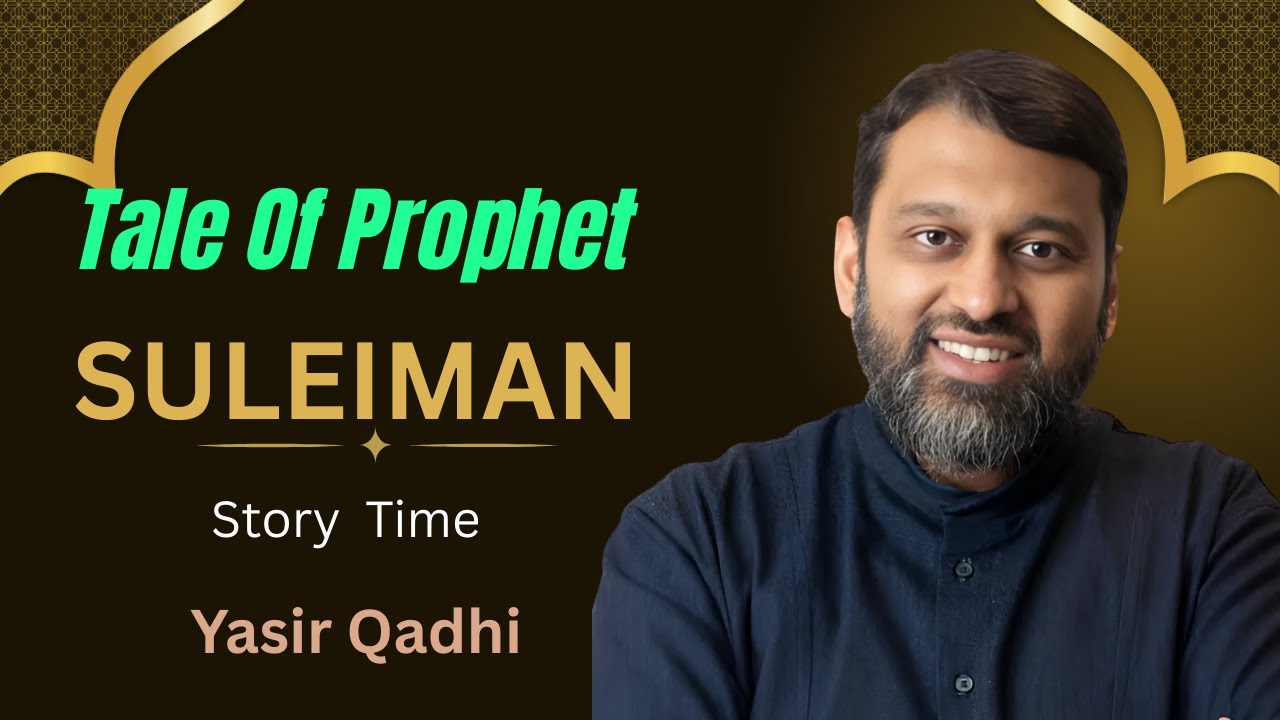 Prophet Suleiman (AS) & Queen of Sheba | Lessons from the Qur’an ...