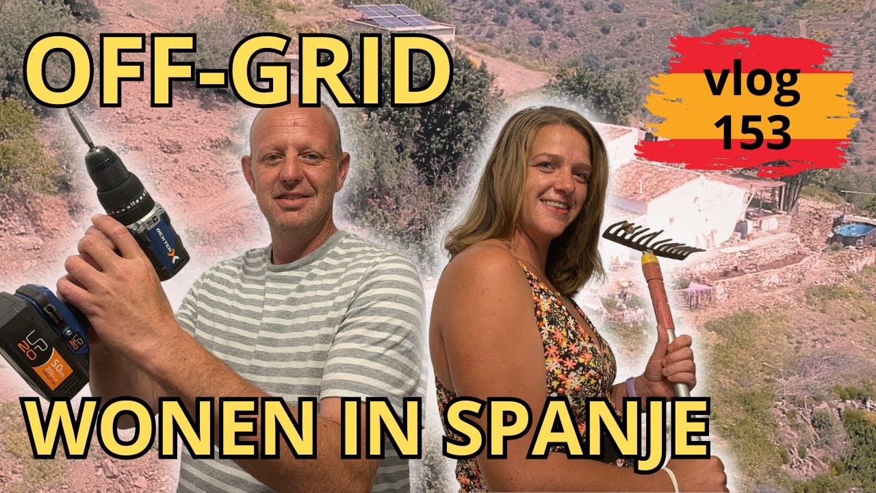 WE KUNNEN WEER EEN KLUS AFVINKEN! | OFF GRID WONEN | VAN RUINE NAAR DROOMHUIS IN ZUID - SPANJE ...