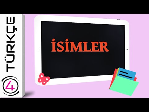 4. SINIF İSİMLER KONU ANLATIMI