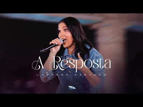 Laryssa Azevedo | A Resposta  [CLIPE OFICIAL]