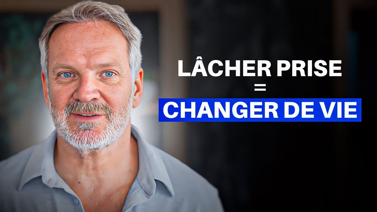 L'art du lâcher-prise : 4 étapes PUISSANTES pour TRANSFORMER votre vie ...