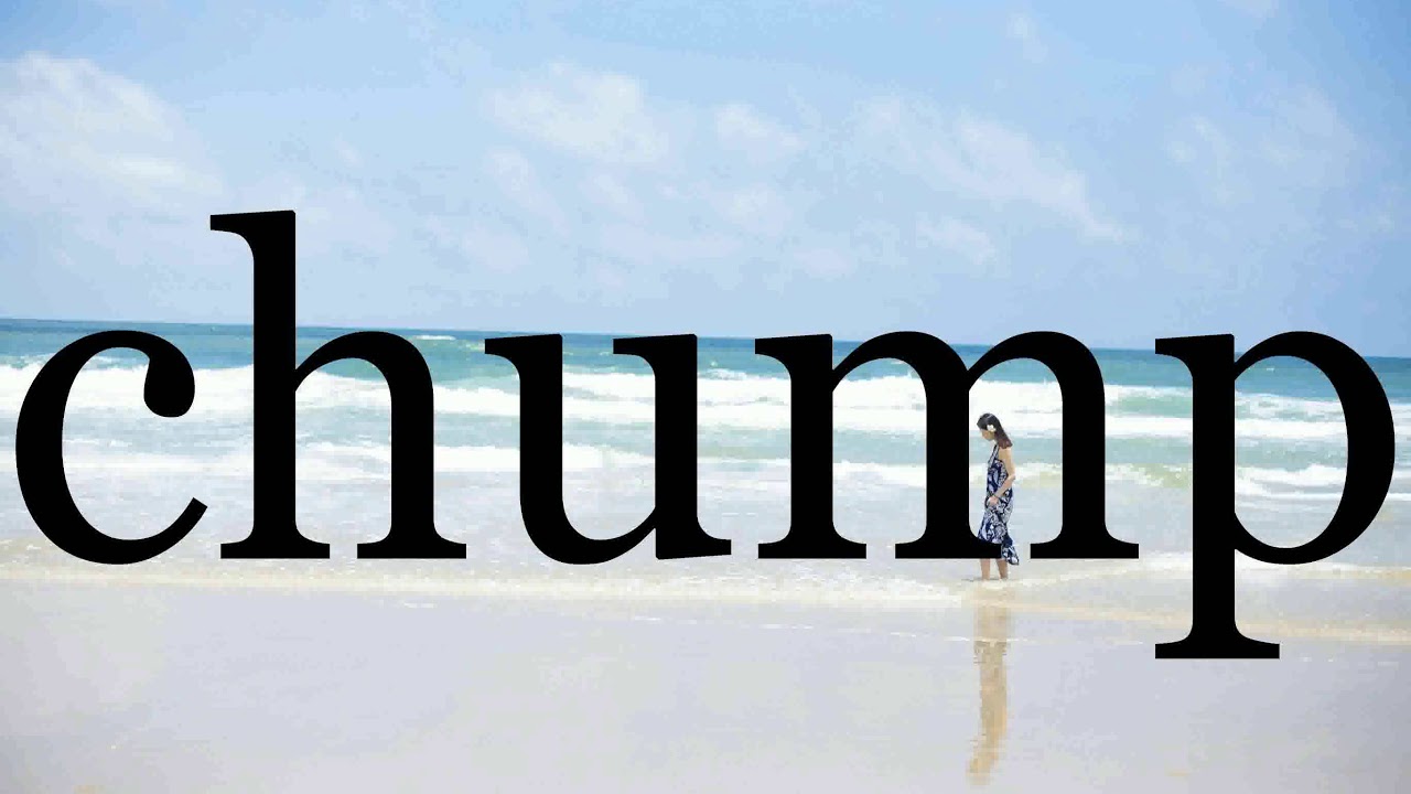 How To Pronounce chump🌈🌈🌈🌈🌈🌈Pronunciation Of chump - YouTube