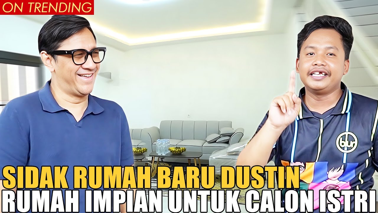 SIDAK RUMAH BARU DUSTIN TIFFANI.. HASIL KERJA KERAS JADI ARTIS.. KEREN ...