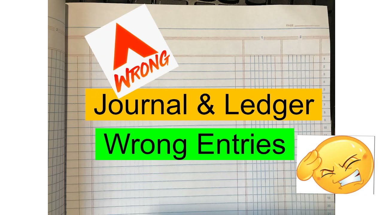 Wrong Entries in Journal & Ledger - YouTube