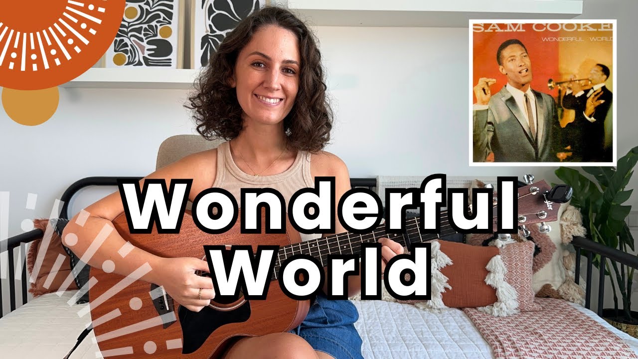 Wonderful World - Sam Cooke Beginner Guitar Lesson Tutorial [Chords ...