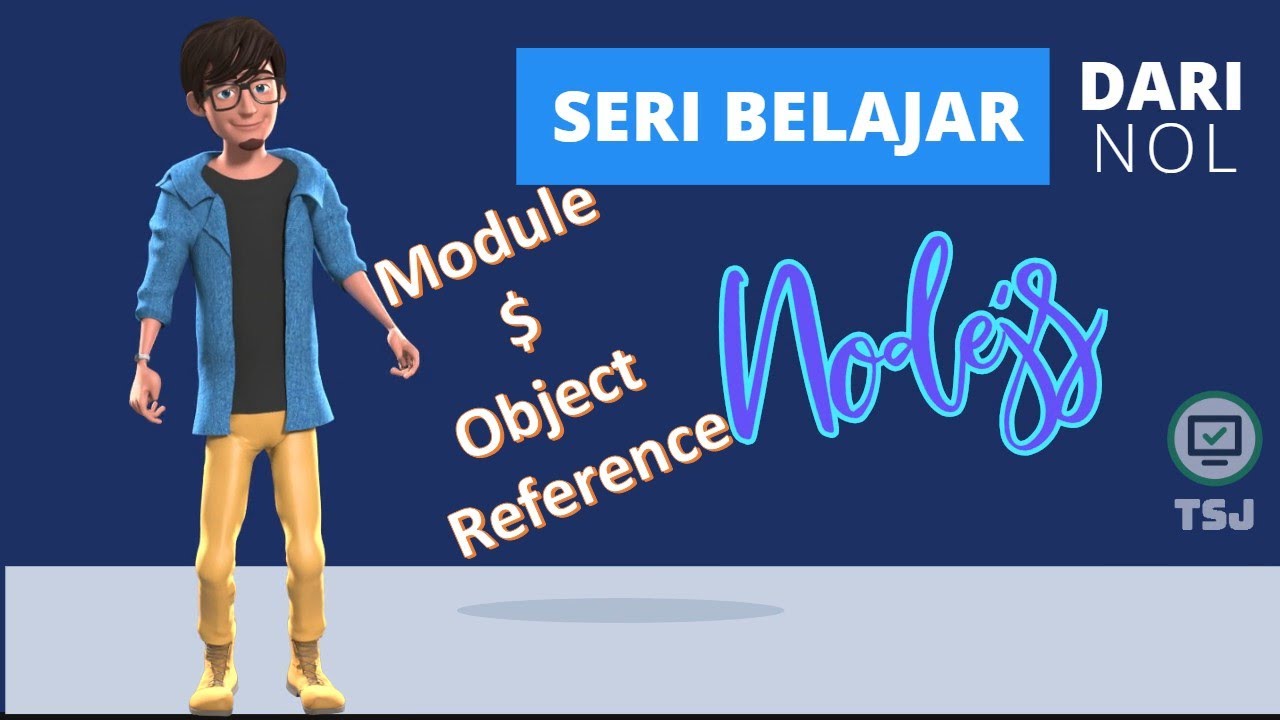 Basic Module Dan Object Reference Belajara Nodejs Dari Nol Youtube 9818