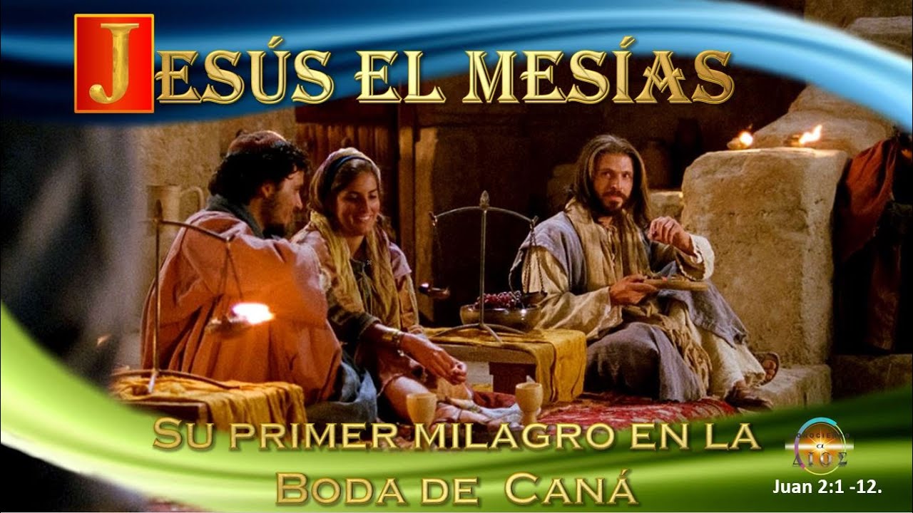 15. Su primer milagro en la boda de Caná. (Juan 2:1 -12) - YouTube
