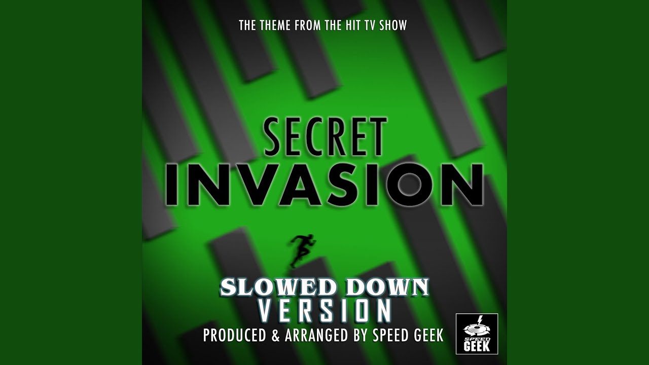 Secret Invasion Main Theme (From "Secret Invasion") (Slowed Down ...