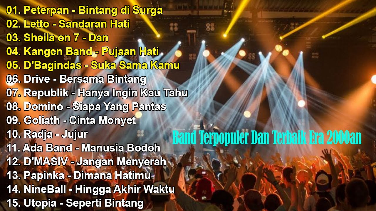 Band Terpopuler Dan Terbaik Era 2000an | Lagu Nostalgia Sejuta Kenangan ...