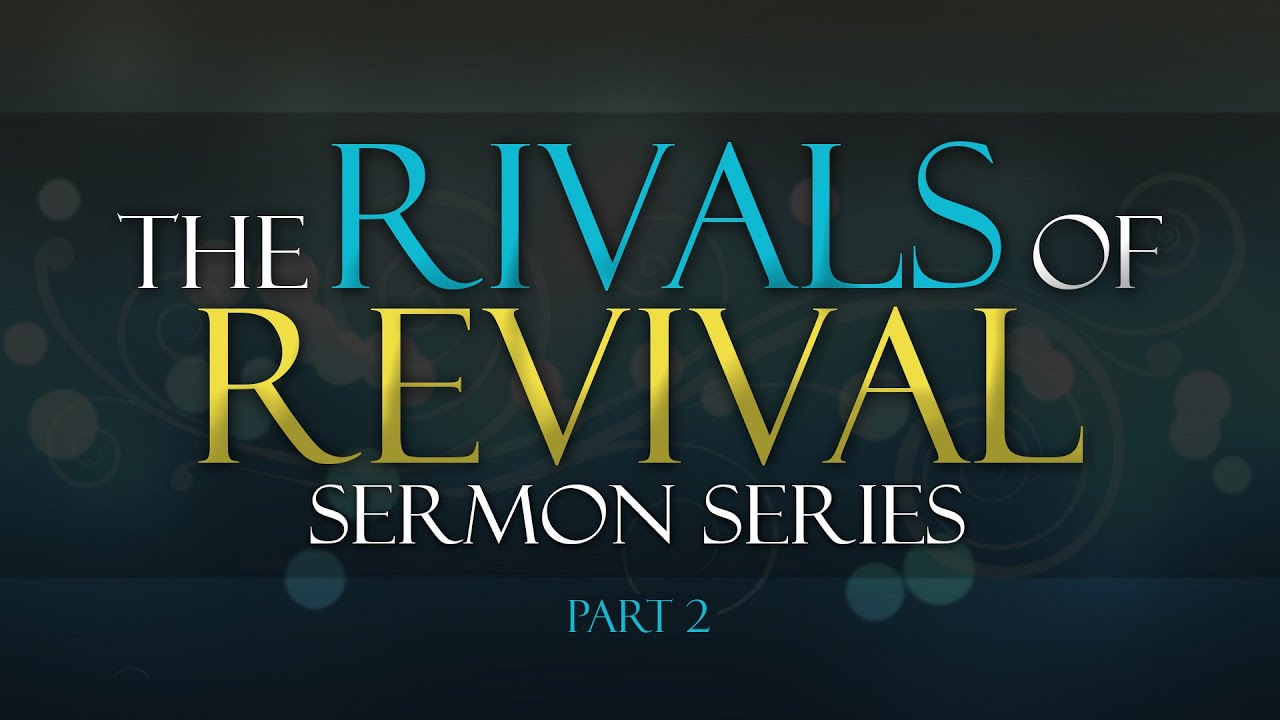 The Rivals of Revival (Part 2) - Pastor Stacey Shiflett - YouTube