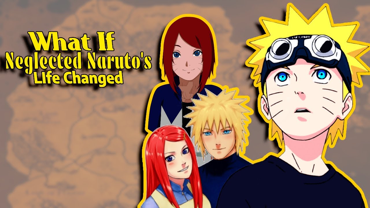 What If Neglected Naruto's Life Changed - YouTube