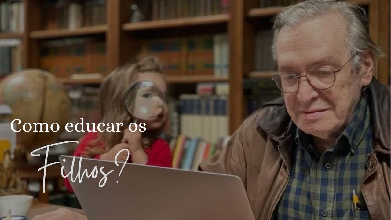 Como EDUCAR os filhos? | Olavo de Carvalho - YouTube