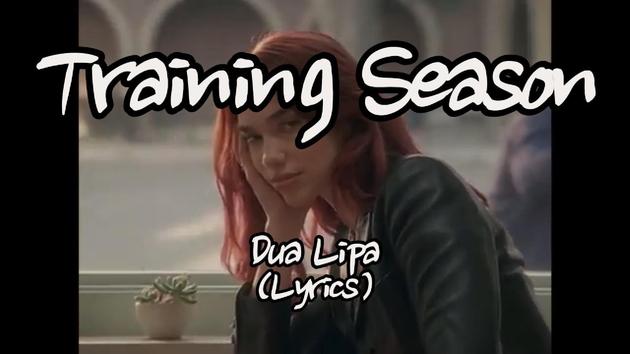 Dua Lipa - Training Season (Lyrics) - YouTube