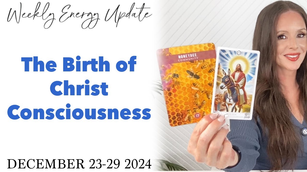 The Birth of Christ Consciousness (ASCENSION ENERGY UPDATE) December 23 ...