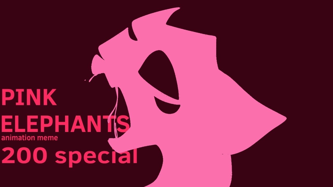 PINK ELEPHANT/ANIMATION MEME/ READ DESC! - YouTube