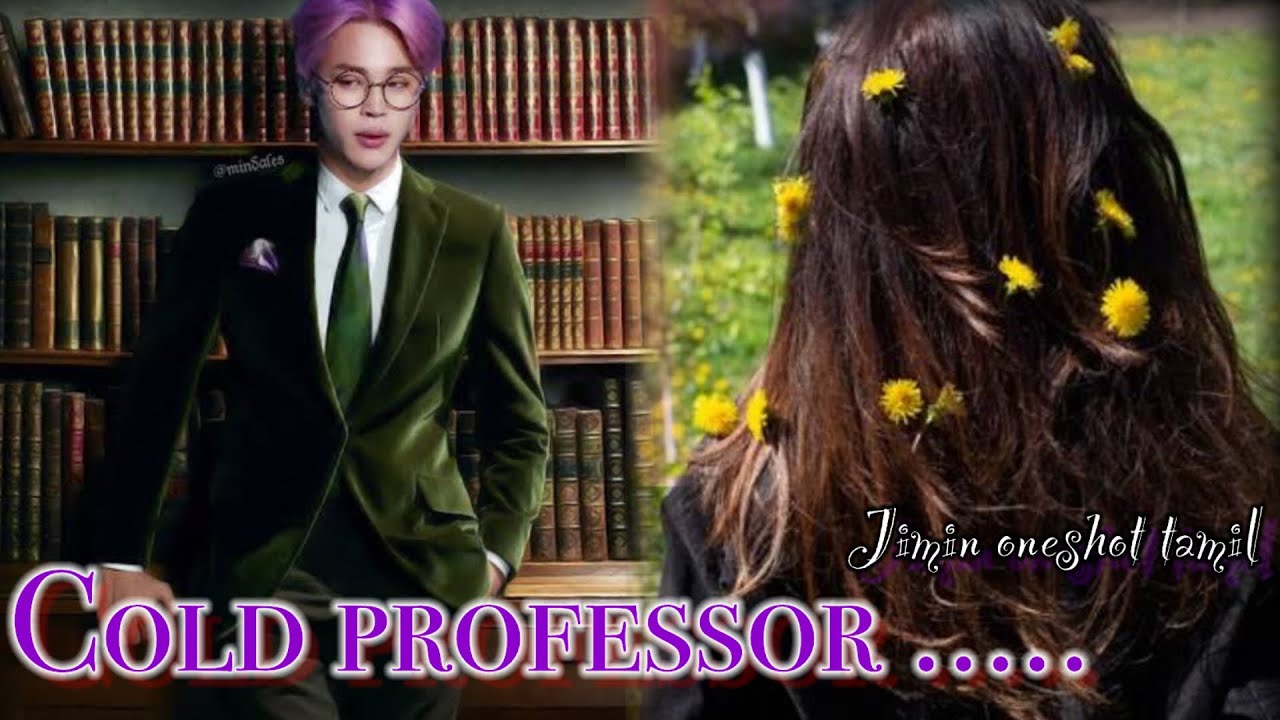 𝕮𝖔𝖑𝖉 🥶 𝖕𝖗𝖔𝖋𝖊𝖘𝖘𝖔𝖗🧑‍🏫 💜 [7] .bts jimin ff tamil voice #jiminff #jmff #bts ...