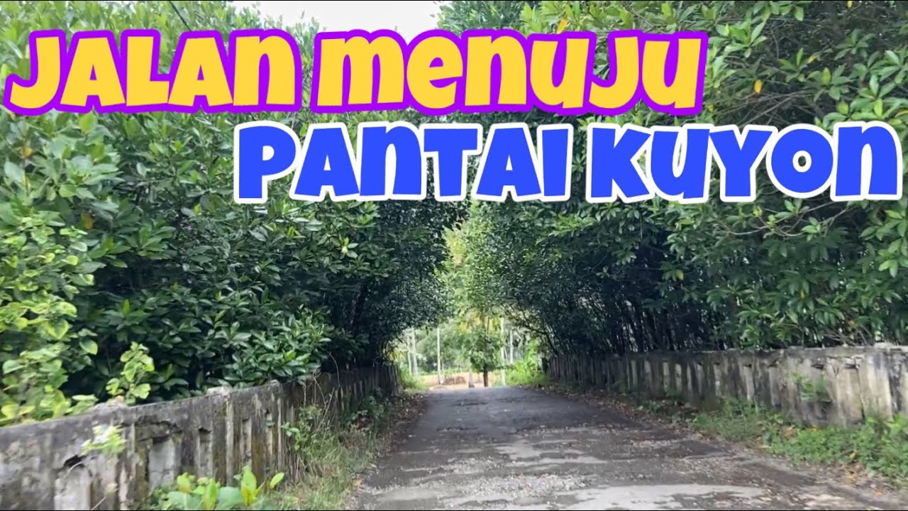 JALAN KE PANTAI KUYON DAN LEMBAH WATU PAWON PANGGUL TRENGGALEK - YouTube