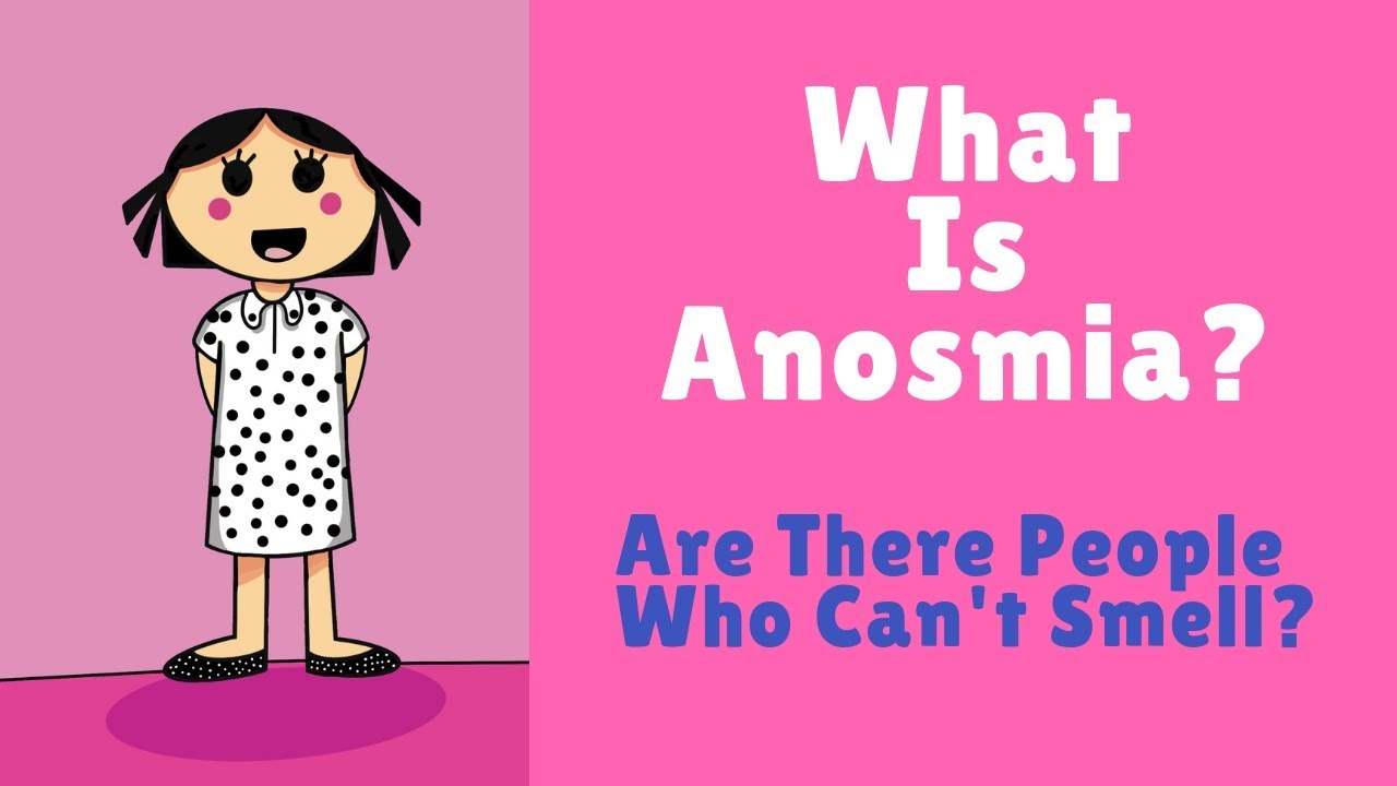 What Is Anosmia? Are There People Who Can't Smell? - YouTube