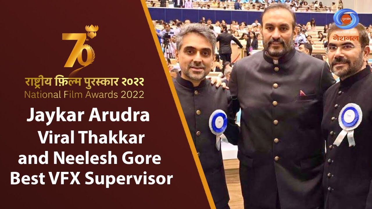 Jaykar Arudra, Viral Thakkar, and Neelesh Gore Win National Film Award for Best VFX Supervisor ...