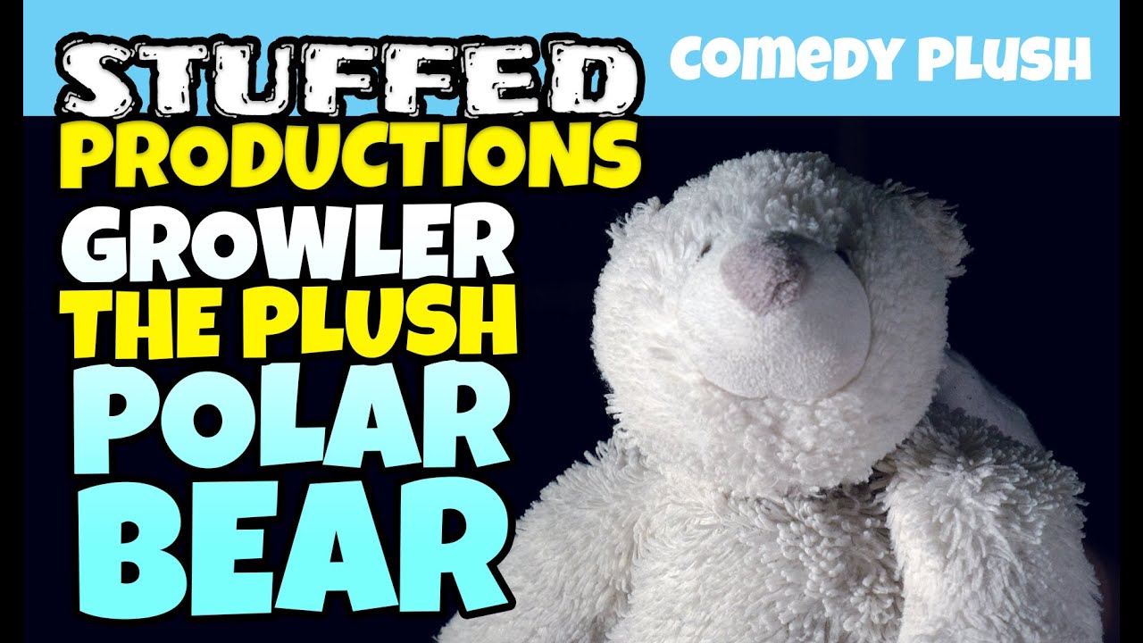 S02E06 - Growler The Polar Bear Plush - Funny Plush Videos - YouTube