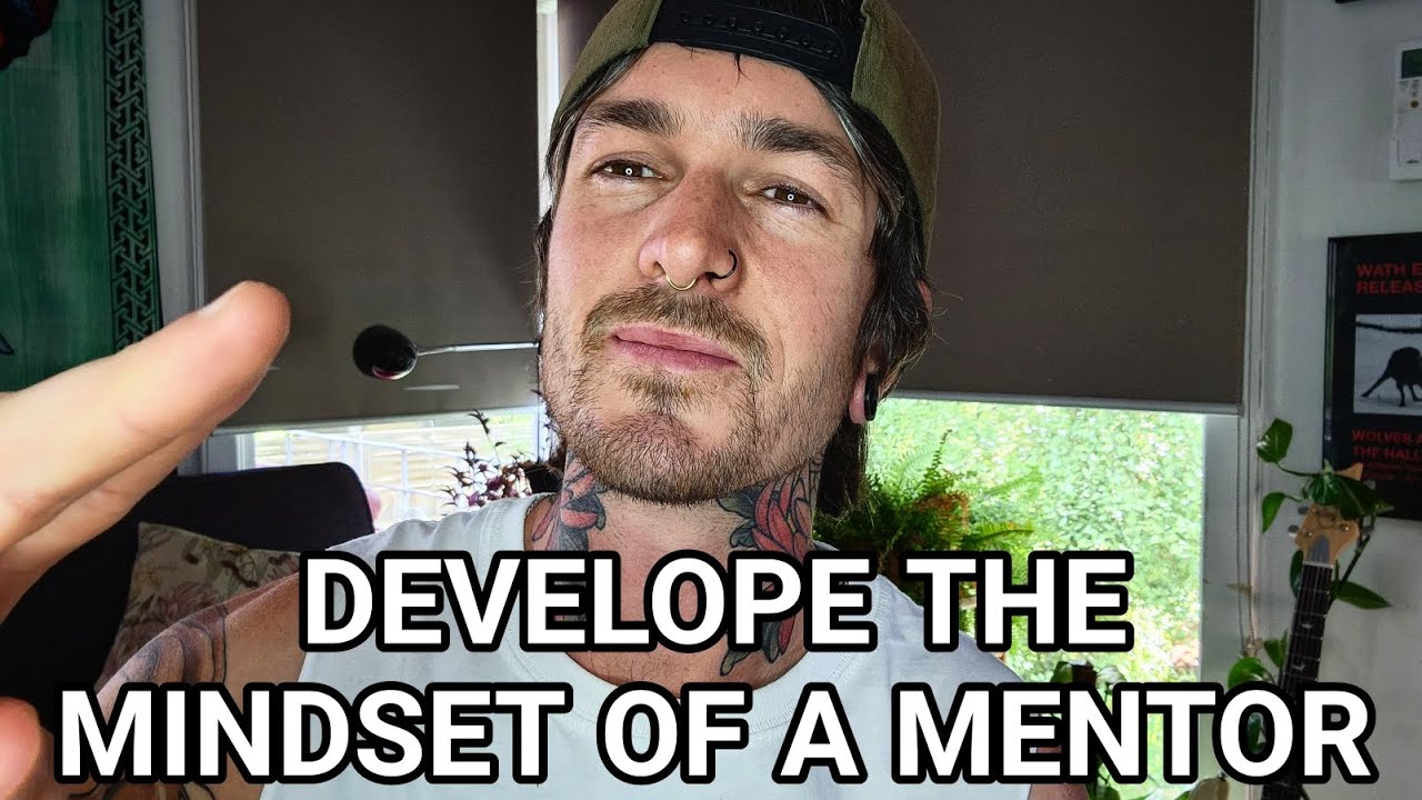 Develope The Mindset of a Mentor - YouTube