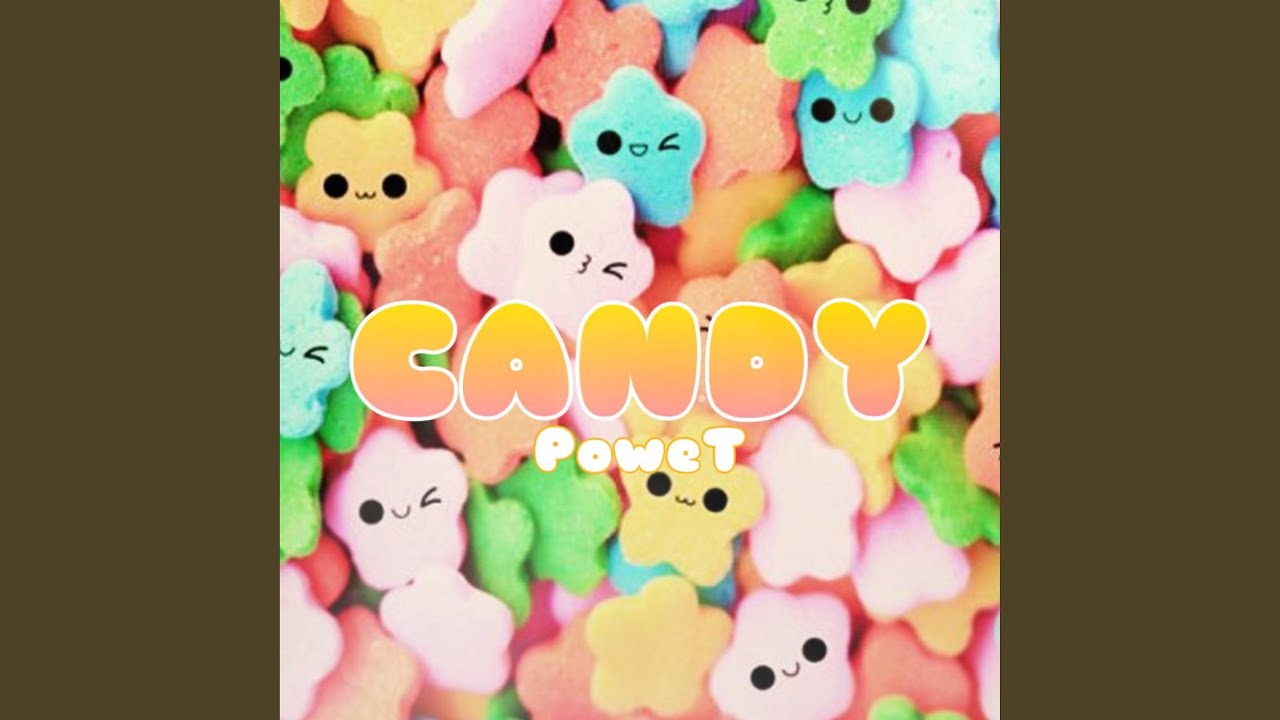 CANDY - YouTube