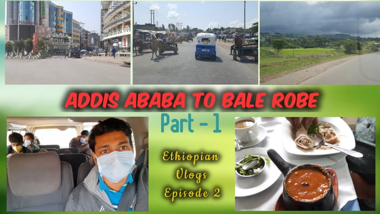 Road Trip from Addis Ababa to Bale Robe- Part 1/ Ethiopian Vlogs ...
