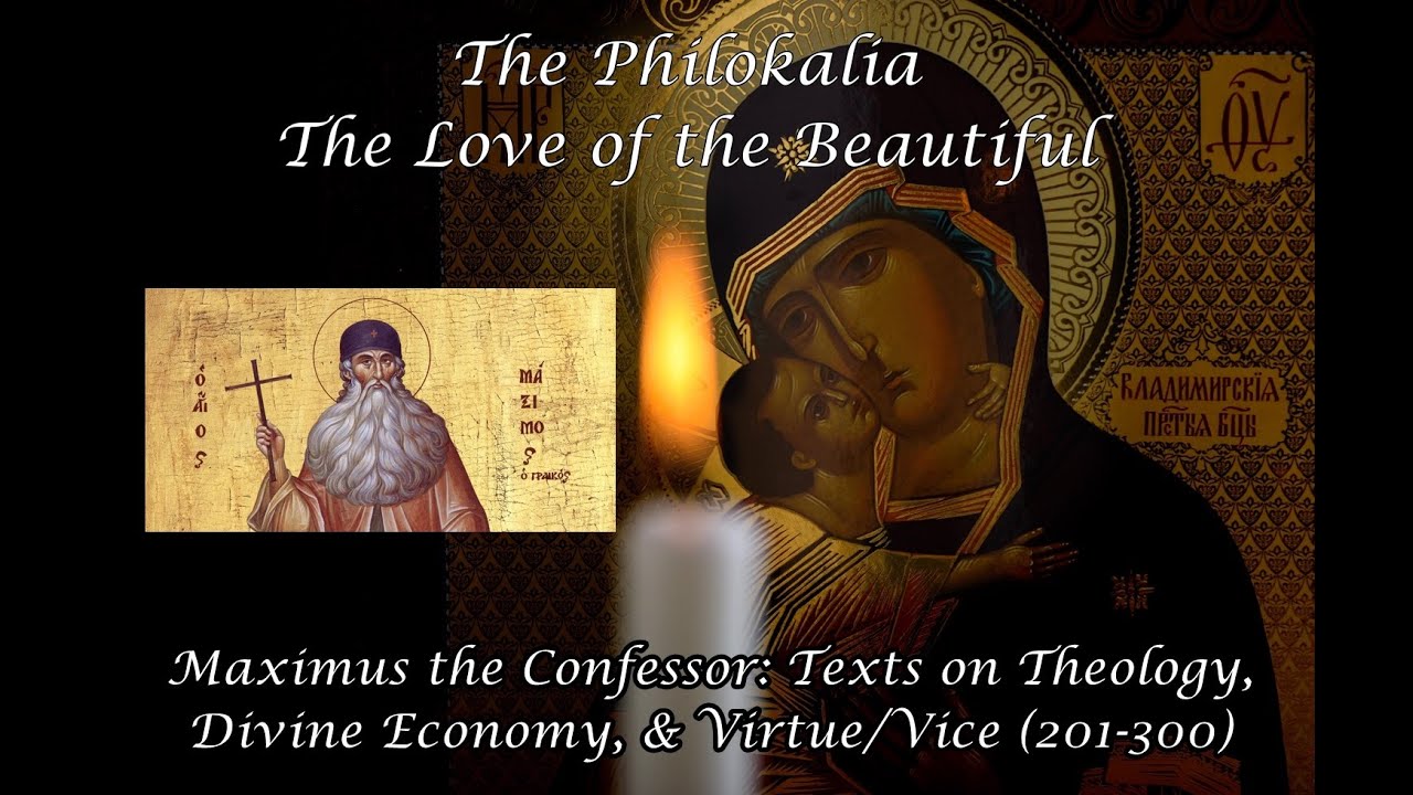 ⁣The Philokalia: Maximus the Confessor: Texts on Theology, Divine Economy, & Virtue/Vice (201 ...