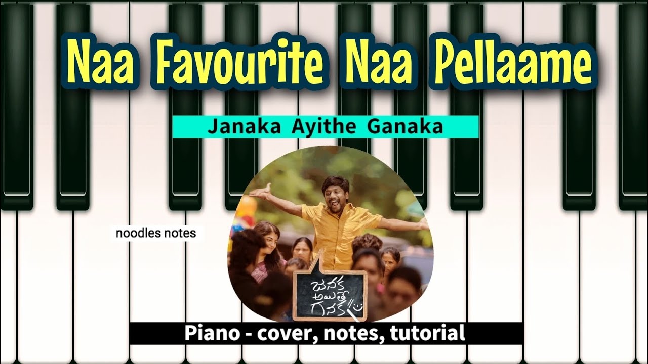 NAA FAVOURITE NAA PELLAME || PIANO - cover, notes, tutorial ...
