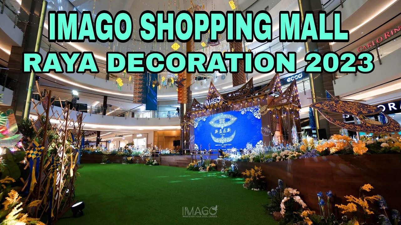 RAYA DECORATION 2023 - IMAGO SHOPPING MALL KOTA KINABALU - YouTube