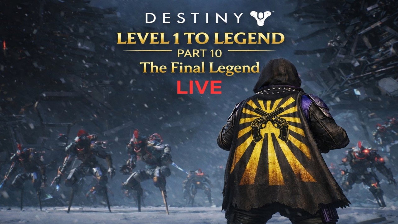 The Final Legend | Level 1 to Legend Finale - Destiny 1 | Part 10 - YouTube
