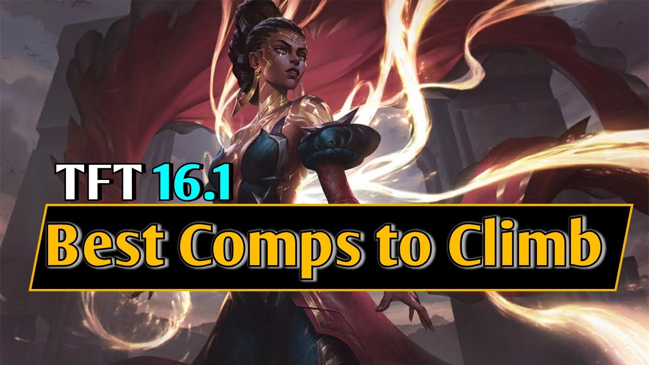 TFT | Top 5 Meta Comps to Climb in Set 16 | 16.1 Guide - YouTube