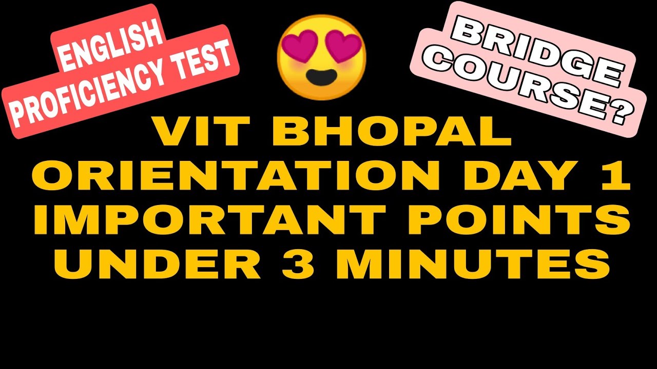 VIT BHOPAL ORIENTATION DAY 1 SUMMARY IMPORTANT POINTS IN 3 MINUTES vit-bhopal-orientation-day-1-summary-important-points-in-3-minutes