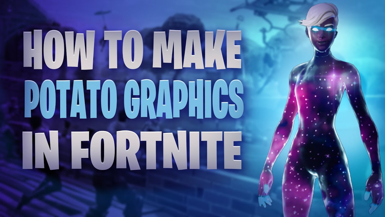 HOW TO MAKE POTATO GRAPHICS IN FORTNITE +200FPS - YouTube