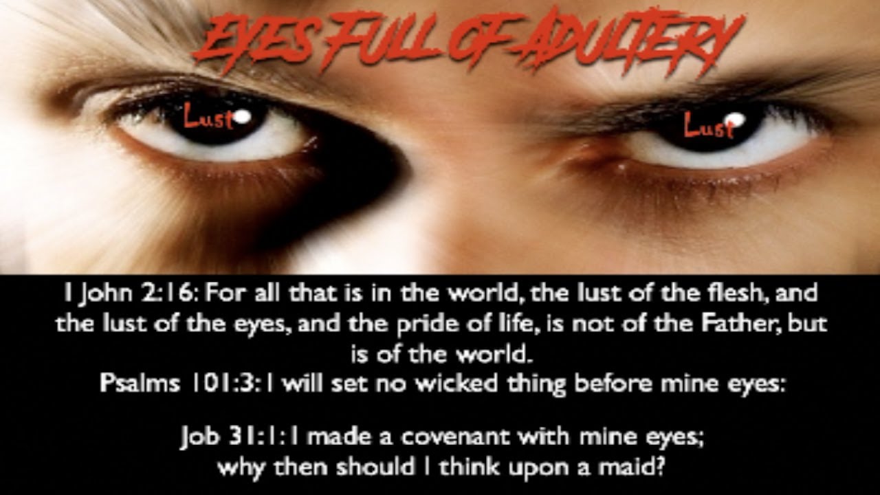 Lust Of The Eyes The Sin Of Pornography Youtube