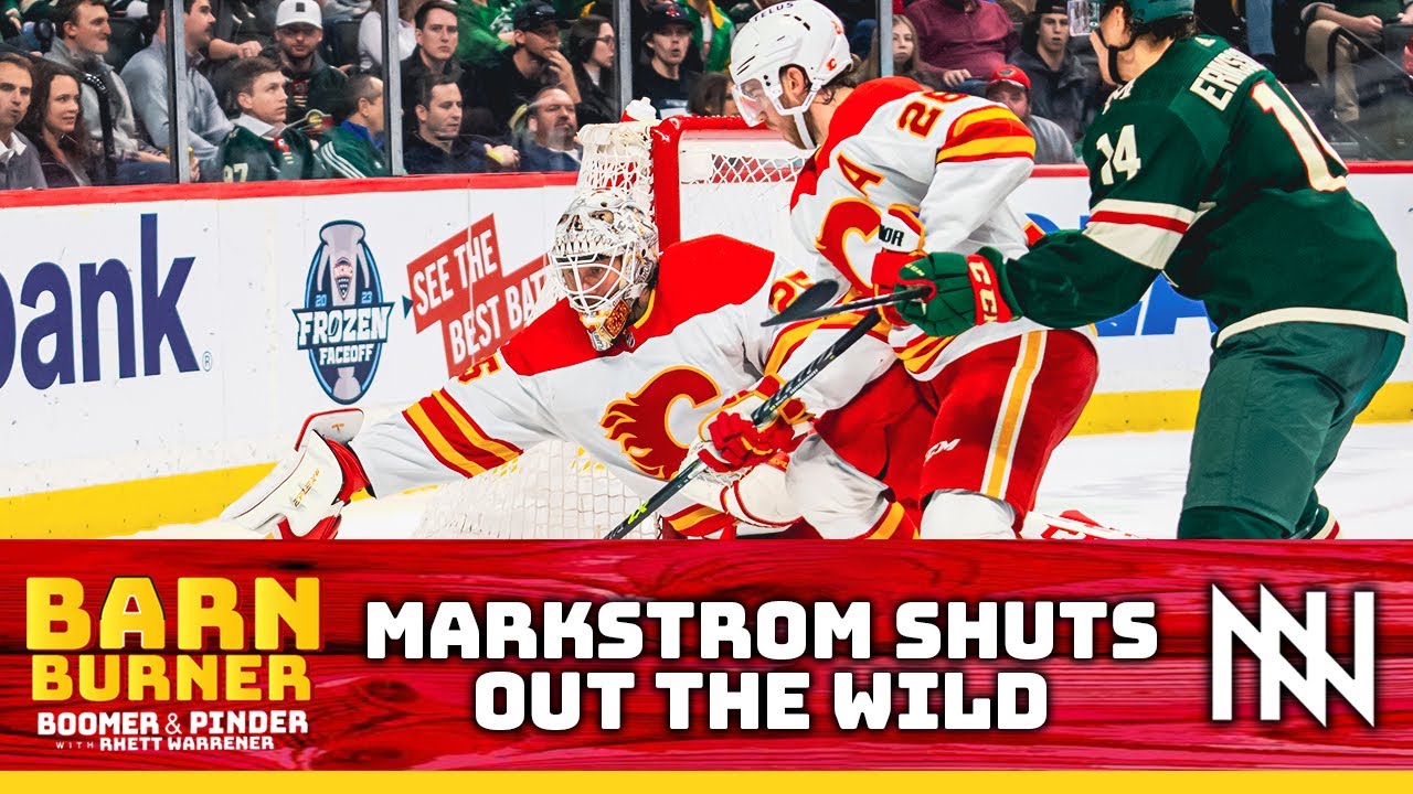 FlamesNation Barn Burner: Markstrom Shuts Out the Wild - YouTube