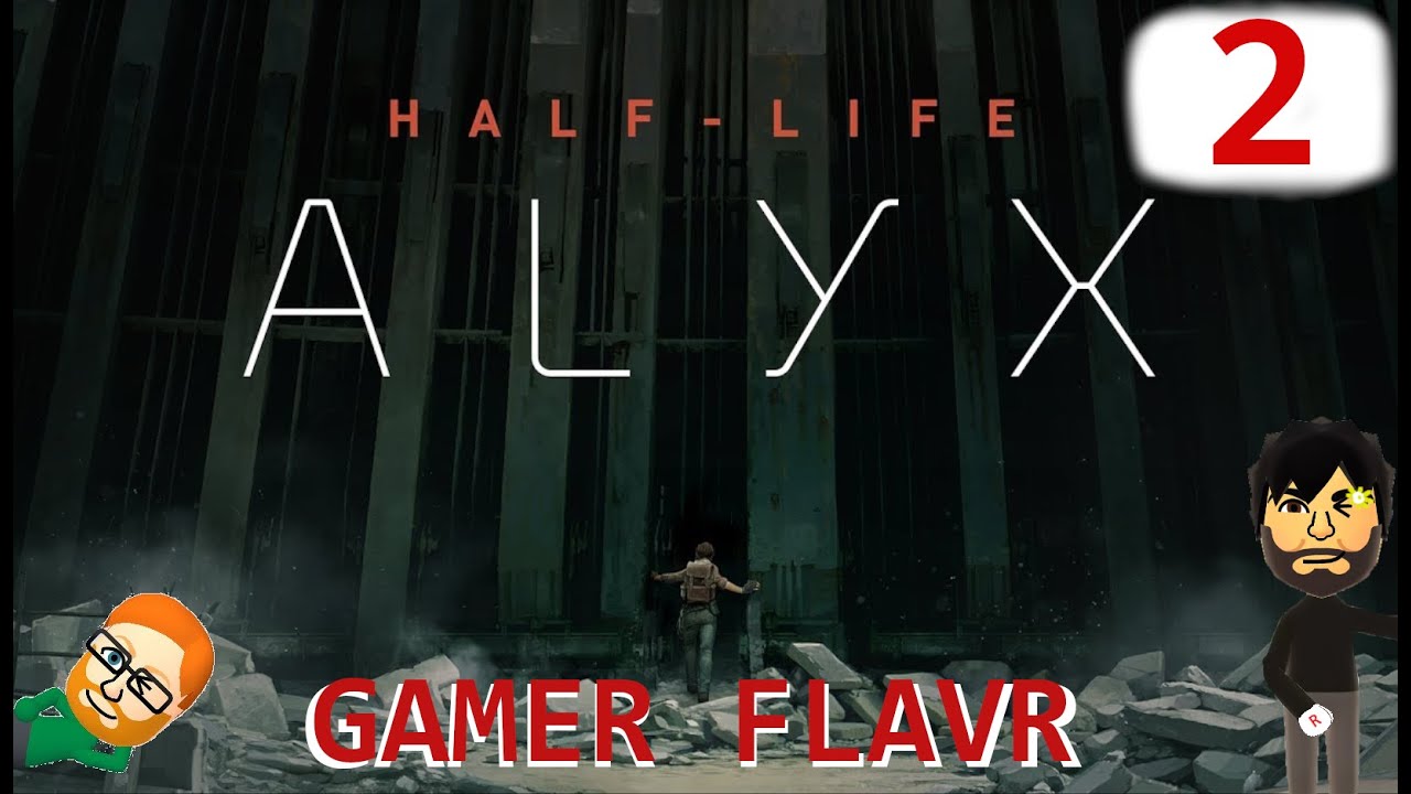 Half Life Alyx (Part 2: Meeting Russell) - YouTube
