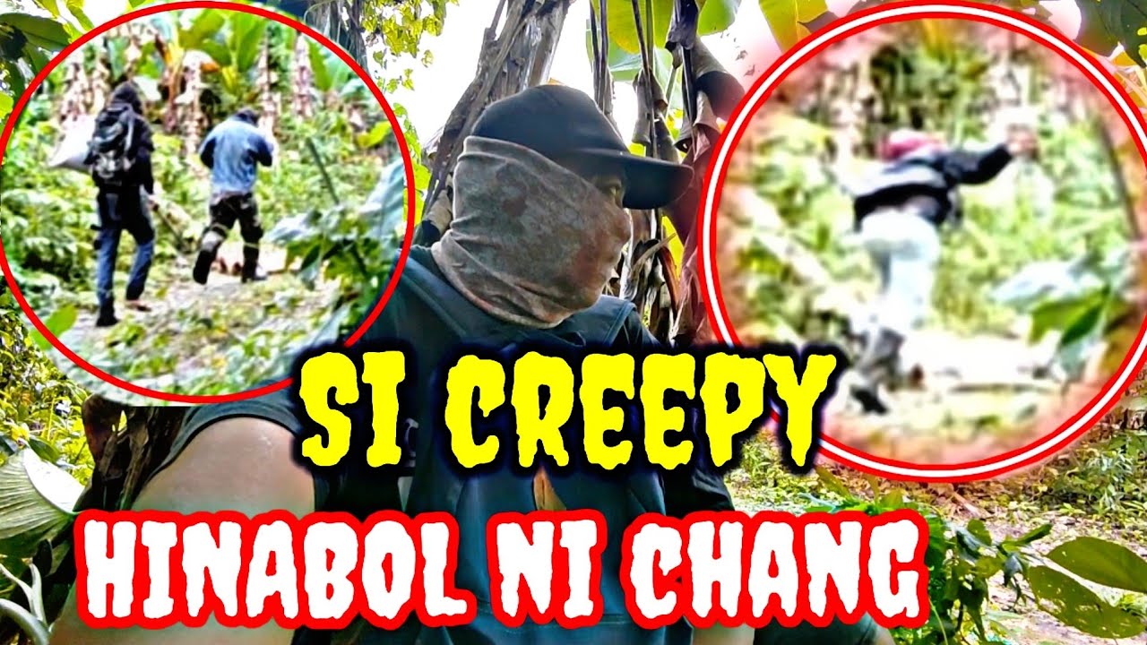 SI CREEPY PINAG BABARIL NI CHANG MAY TAMA SA ULO - YouTube