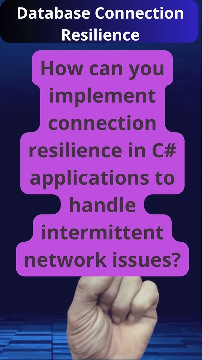 Implementing Connection Resilience in C# to Handle Connectivity Issues - YouTube