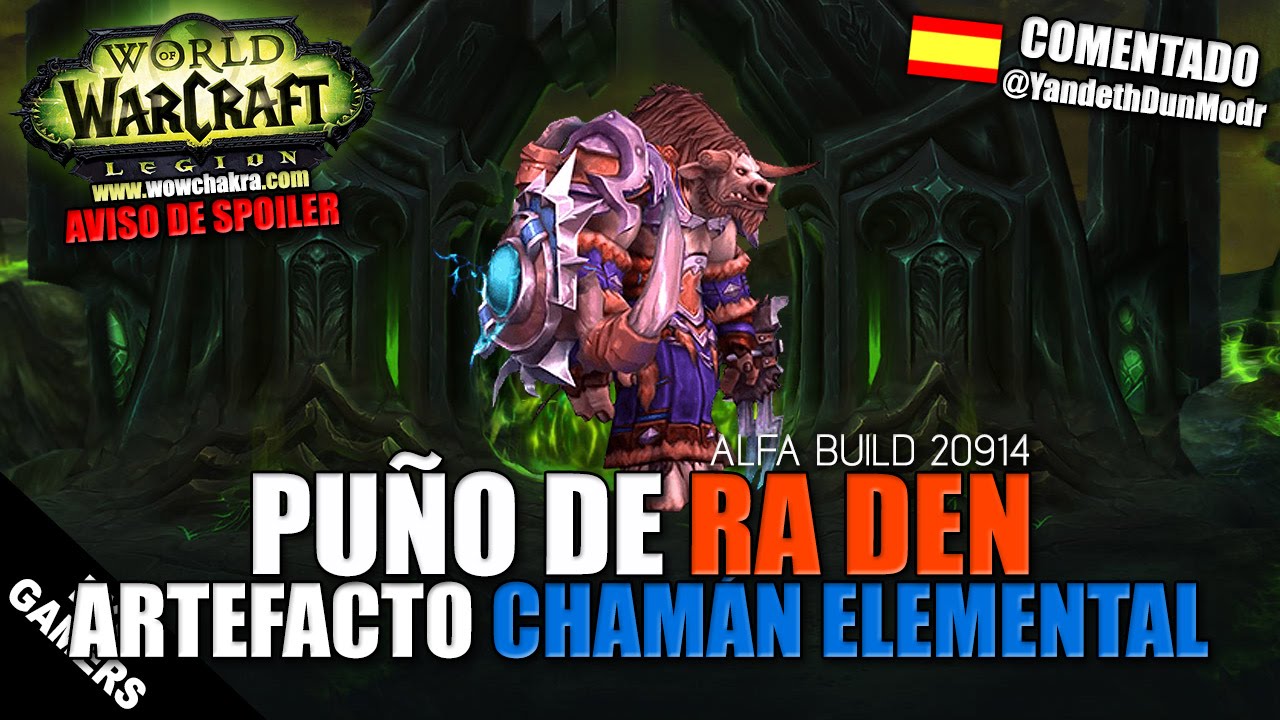 [#WoW] PUÑO DE RA DEN - Chamán Elemental | Artefactos de Legion (ES ...