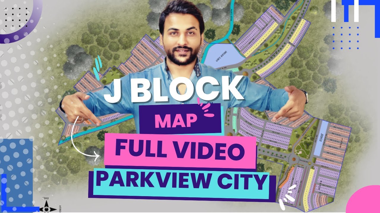 park view city Islamabad latest update | J Block Map Details | full ...