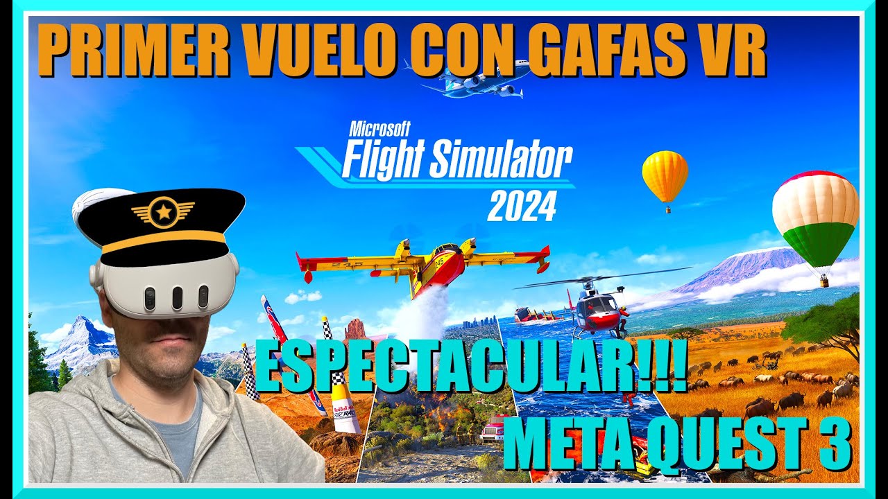 Flight Simulator 2024 VR VUELO LIBRE CON GAFAS DE REALIDAD VIRTUAL META ...