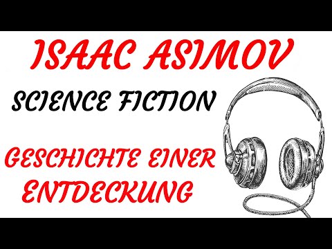 Sci-Fi Hörspiel - Isaac Asimov - GESCHICHTE EINER ENTDECKUNG (1968)