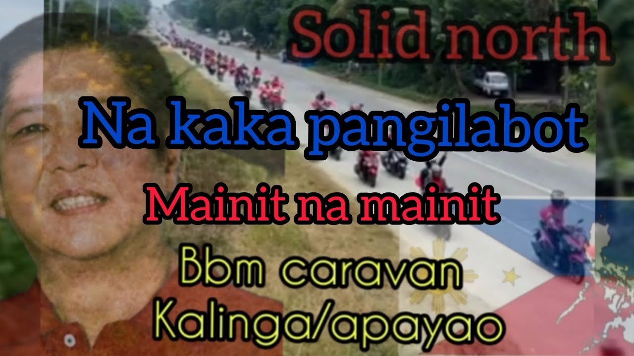 BBM CARAVAN _tabuk kalinga-apayao. solid north tlga. solid ang pag suporta ng mga ito. - YouTube