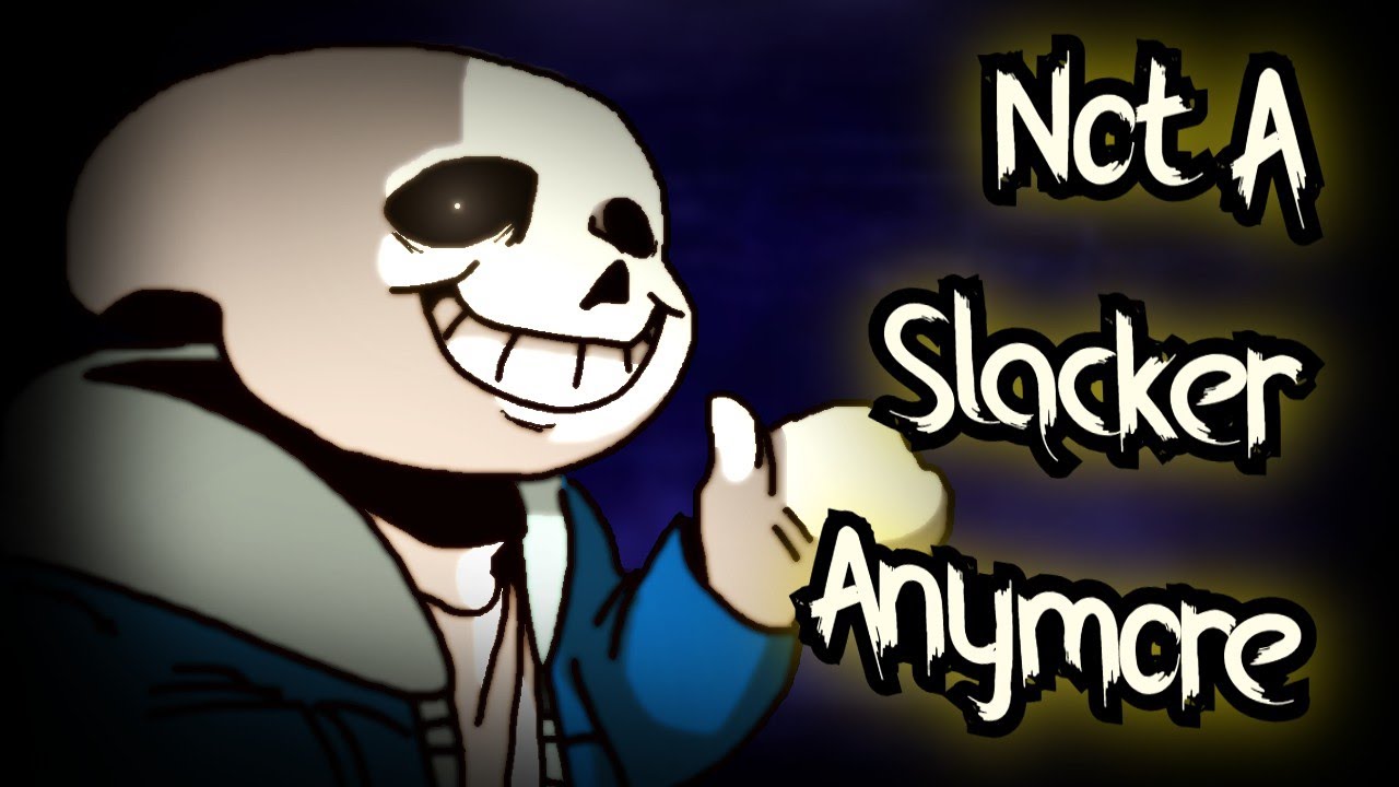 Undertale Last Breath: Not A Slacker Anymore (Rejemed) - YouTube